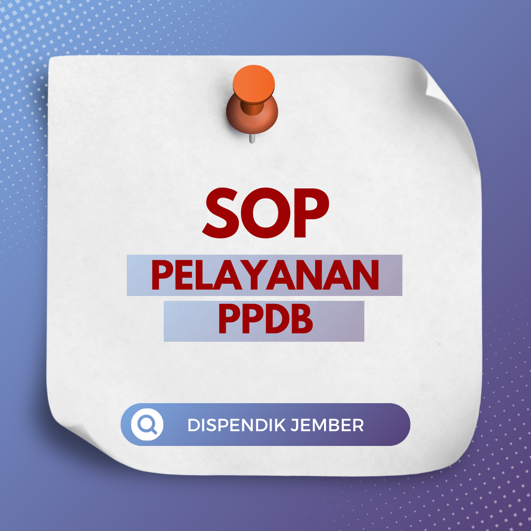 SOP PELAYANAN PPDB JENJANG TK, SD, DAN SMP - Dispendik